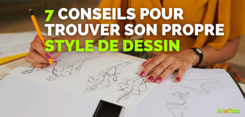 7 conseils pour trouver son propre style de dessin